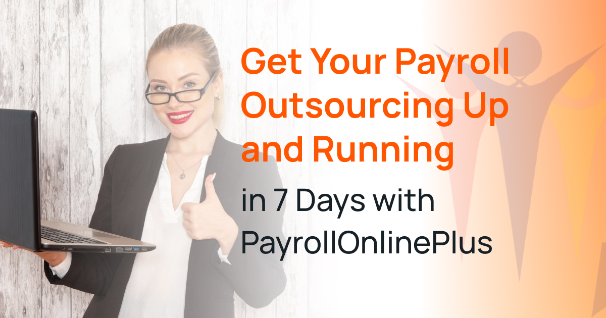Get Your Payroll Outsourcing Up and Running in 7 Days with ...