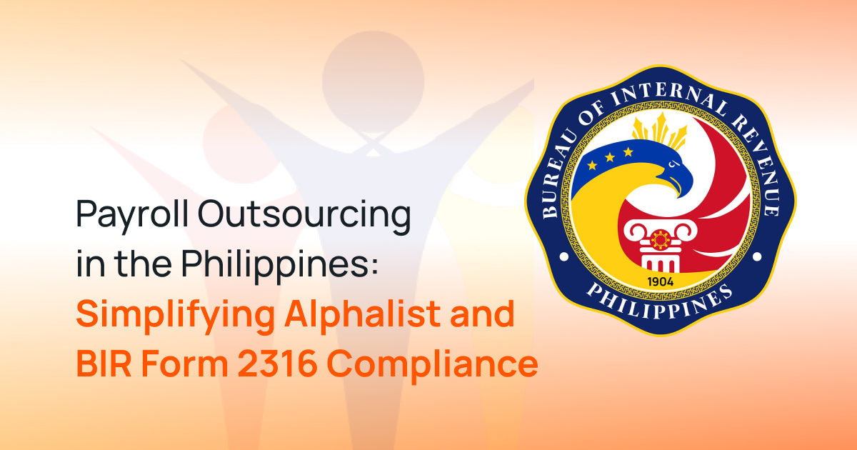 Payroll Outsourcing in the Philippines: Simplifying Alphalist and BIR ...